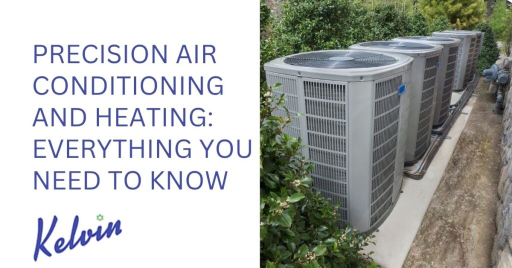 Precision Air Conditioning and Heating: Everything You Need to Know