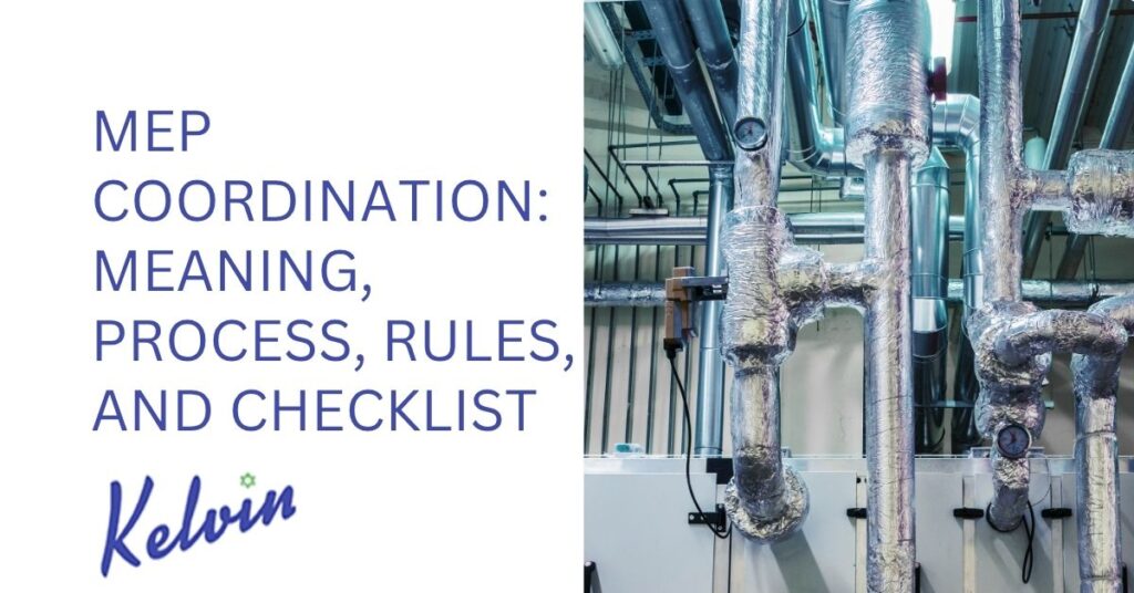MEP Coordination: Meaning, Process, Rules, and Checklist