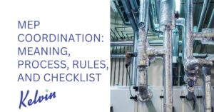 MEP Coordination: Meaning, Process, Rules, and Checklist